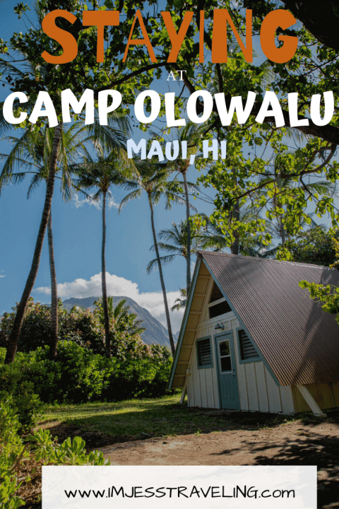 Staying at Camp Olowalu, Maui, HI - Im Jess Traveling
