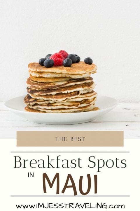 The Best Maui Breakfast Places - Im Jess Traveling