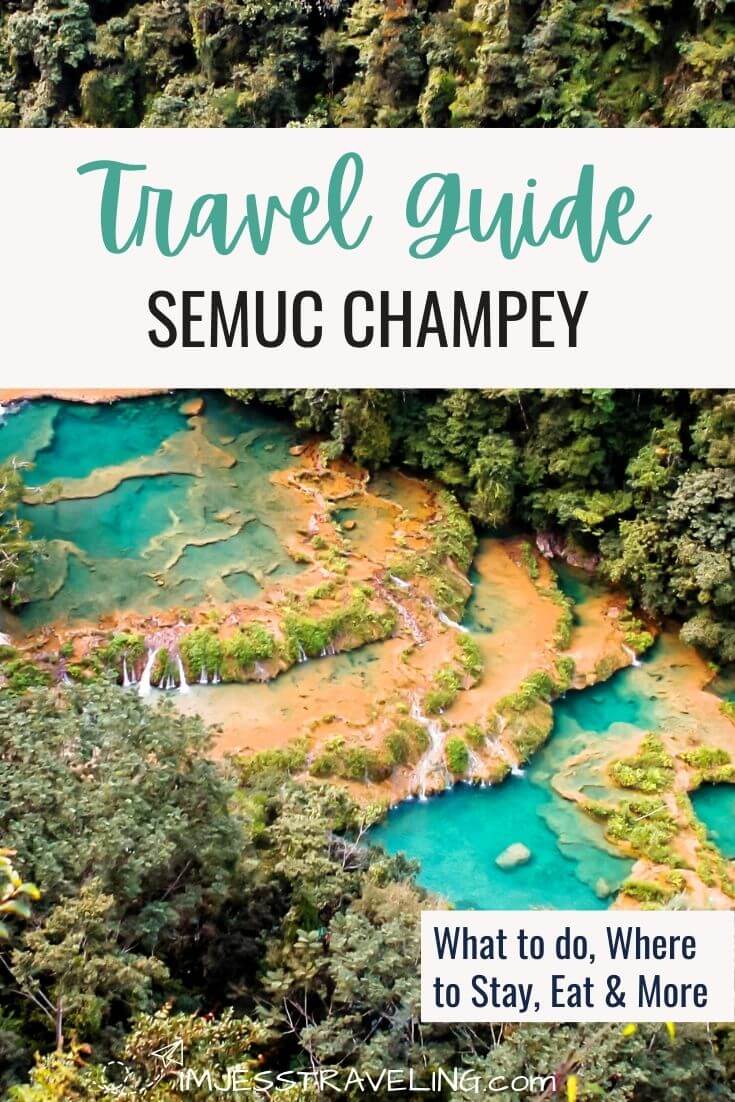 Semuc Champey Travel Guide | How to Visit + Tips - Im Jess Traveling